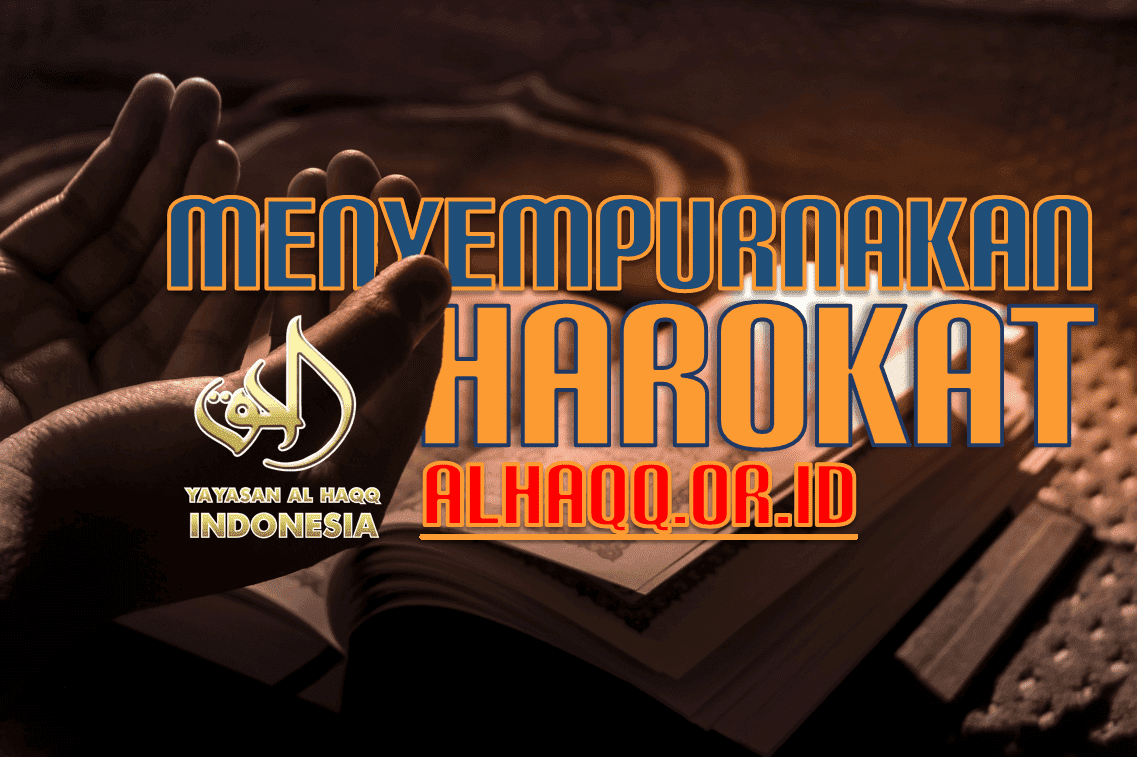 Menyempurnakan Harokat - Metode Al Haqq